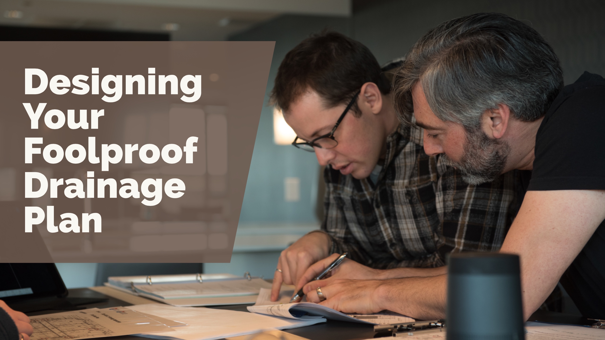 Designing Your Foolproof Drainage Plan - Orata Engineering